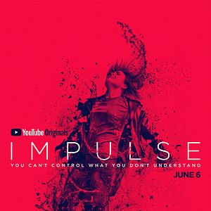 Impulse - Série 2018 - AdoroCinema