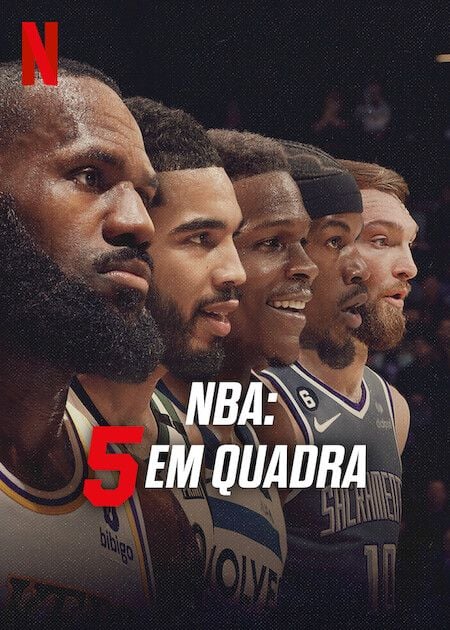 NBA: 5 em Quadra - Série 2024 - AdoroCinema