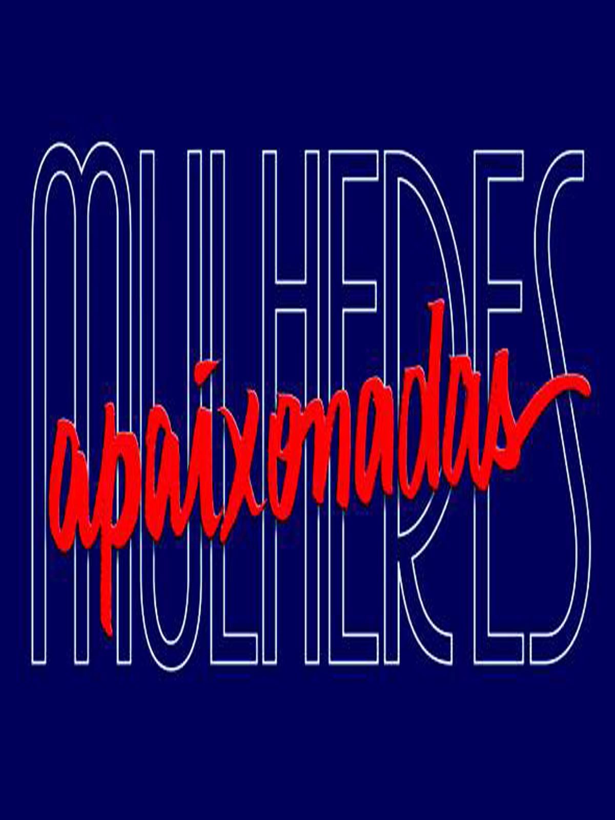 Mulheres Apaixonadas: elenco da 1ª temporada - AdoroCinema