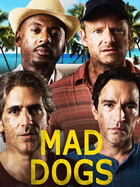 Pôster Mad Dogs (US) - Pôster 11 no 16 - AdoroCinema