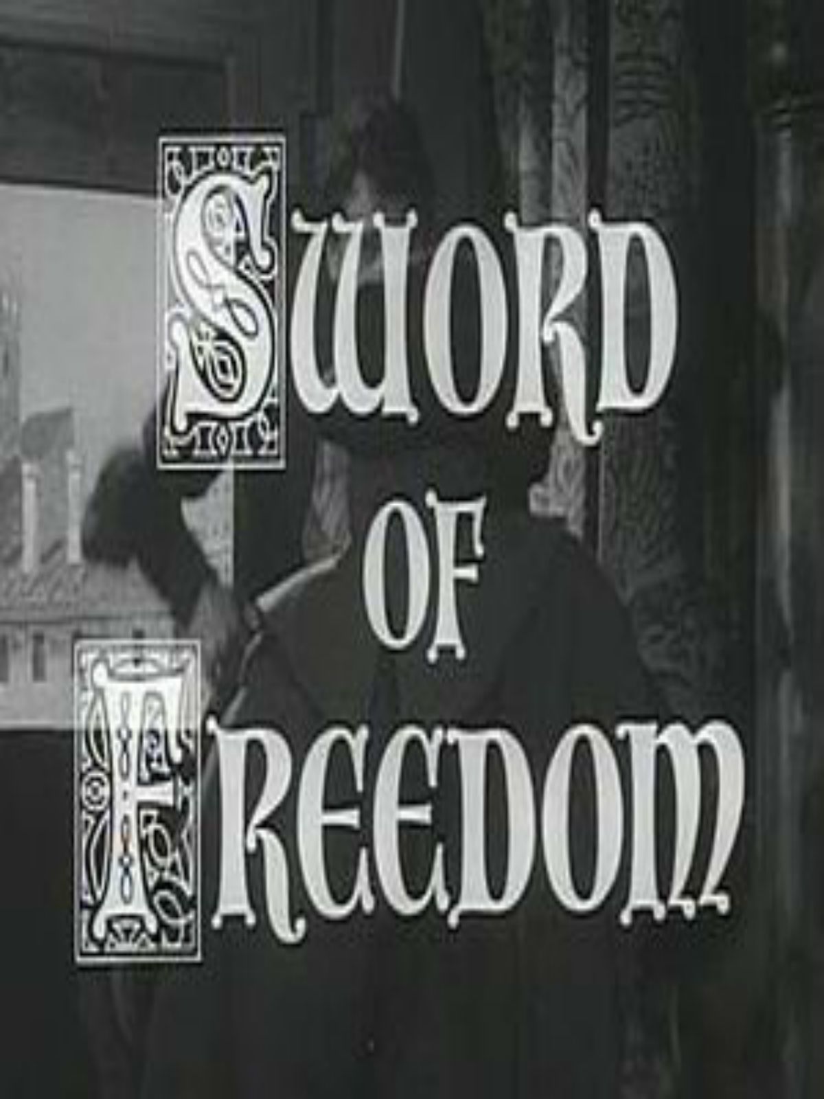 Sword of Freedom - Série 1957 - AdoroCinema