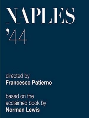 Naples ’44 - Documentário 2016 - AdoroCinema