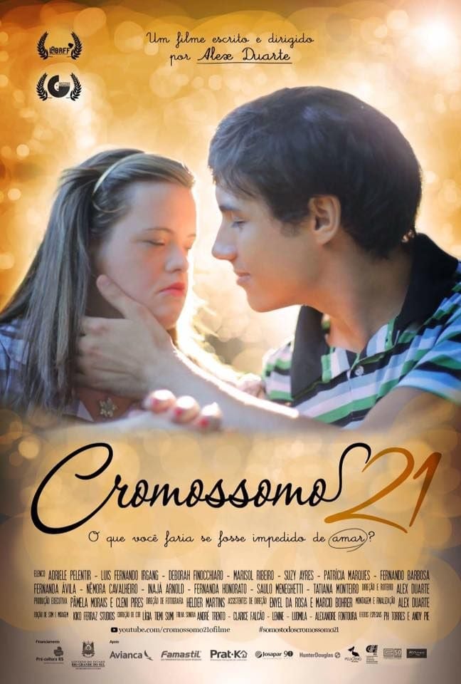 Cromossomo 21 - Filme 2017 - AdoroCinema