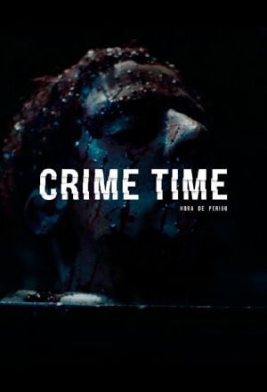 Crime Time - Hora de Perigo - Série 2016 - AdoroCinema