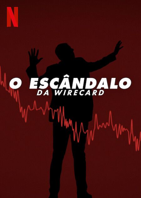 O Escândalo da Wirecard - Documentário 2022 - AdoroCinema