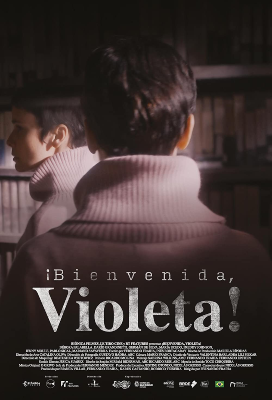 Bem-vinda, Violeta - Filme 2022 - AdoroCinema