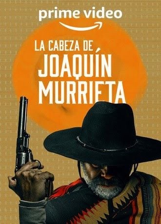 A Cabeça de Joaquín Murrieta - Série 2023 - AdoroCinema