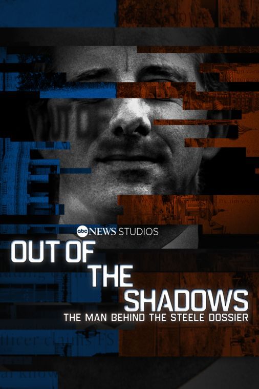 Out of the Shadows: The Man Behind the Steele Dossier - Documentário ...