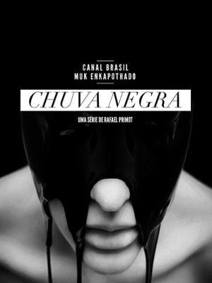 Chuva Negra - Série 2023 - AdoroCinema