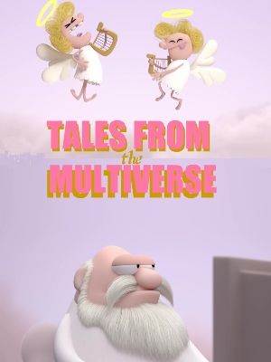 Tales from the Multiverse - Curta-metragem - AdoroCinema