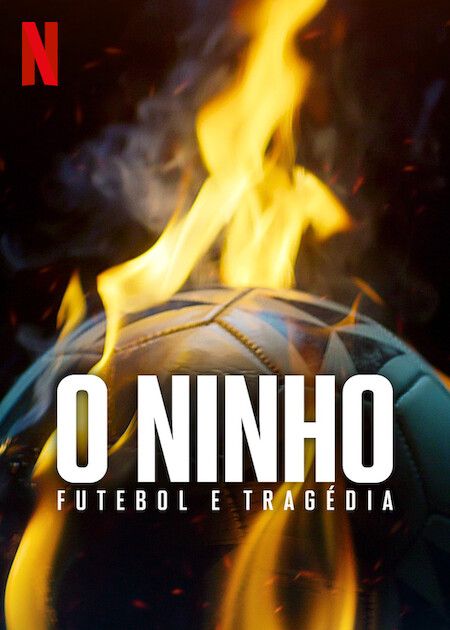 O Ninho: Futebol e Tragédia - Série 2024 - AdoroCinema