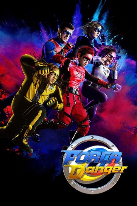 Pôster Força Danger 1ª temporada - Pôster 1 no 1 - AdoroCinema